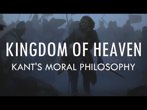 Kingdom of Heaven | A Kingdom of Conscience, or Nothing - Kant's Moral Philosophy