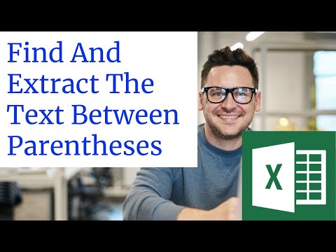 How to Find And Extract The Text Between Parentheses in Excel?