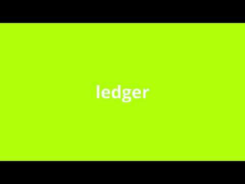 what is the meaning of ledger.