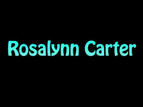 Learn How To Pronounce Rosalynn Carter
