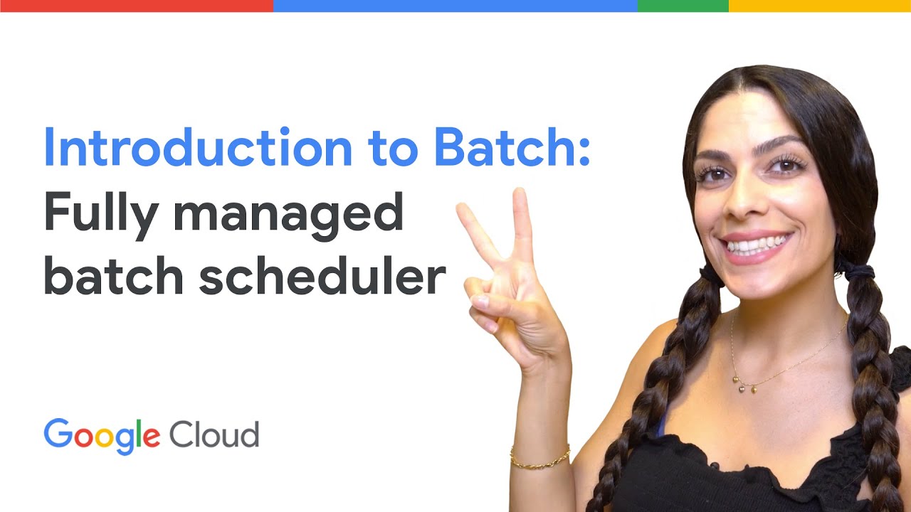 Introduction to Google Batch