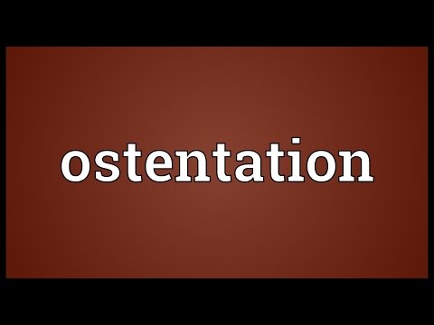 Ostentation Meaning
