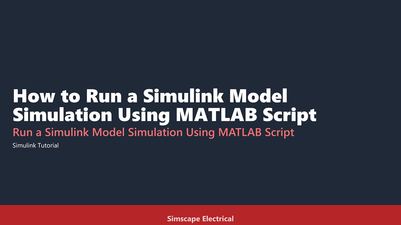 How to Run a Simulink Model Simulation Using MATLAB Script