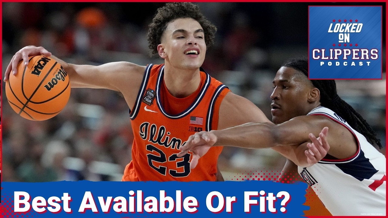 Who Should The LA Clippers Pick?