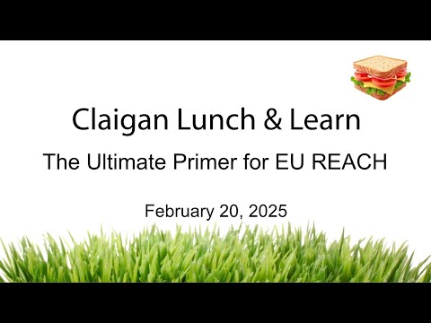 Claigan Lunch & Learn - The Ultimate Primer for EU REACH
