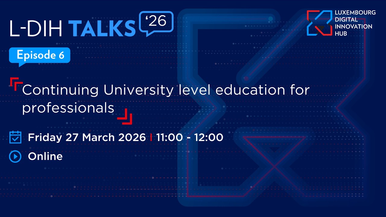 L-DIH Talks | Continuing university level education for professionals