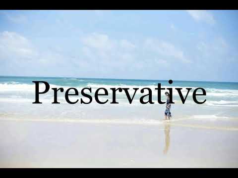 How To Pronounce Preservative🌈🌈🌈🌈🌈🌈Pronunciation Of Preservative