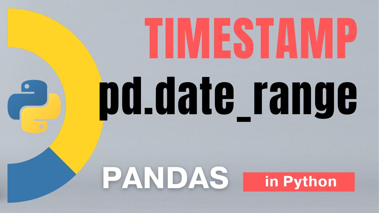 #75: Pandas (Part 52): Create Timestamp in Python using pd.date_range() | Tutorial