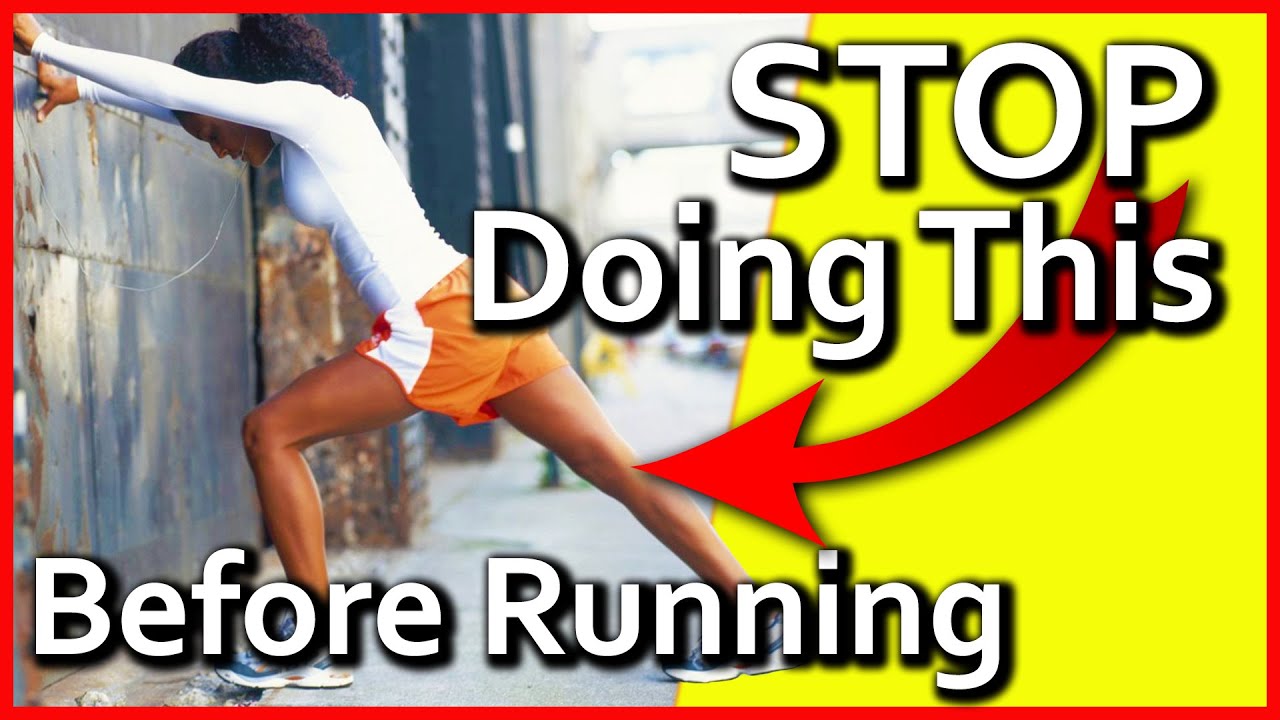 STOP Doing Static Stretches Before Running. Here's Why You're Doing It Wrong