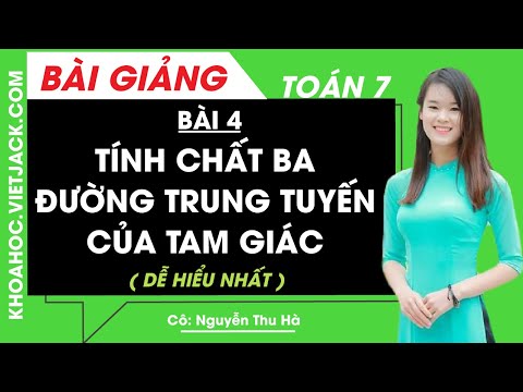 Tính chất ba đường trung tuyến của tam giác - Cô Nguyễn Thu Hà (DỄ HIỂU NHẤT)