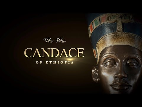 Who was Candace of Ethiopia ?