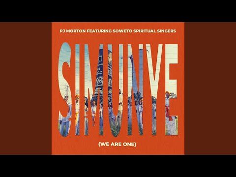 Simunye (We Are One) Lyrics - PJ Morton
