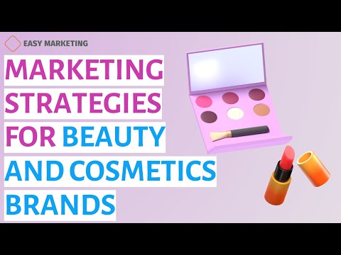 Marketing Strategies for Beauty and Cosmetics Brands