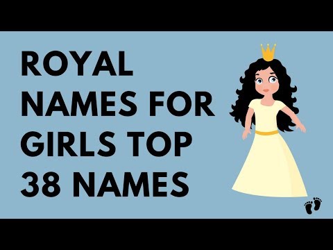 Royal Names For Girls - BEST 38 IDEAS!!! [Great List] | Names