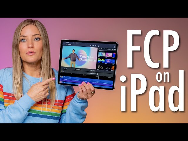 How to use Final Cut Pro on Apple iPad to edit videos?