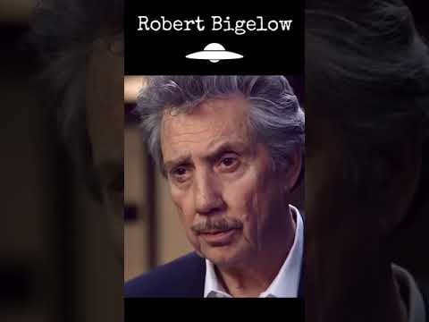 ET’s Are Here, Robert Bigelow