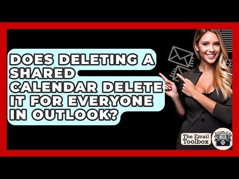 Does Deleting A Shared Calendar Delete It For Everyone In Outlook? - TheEmailToolbox.com