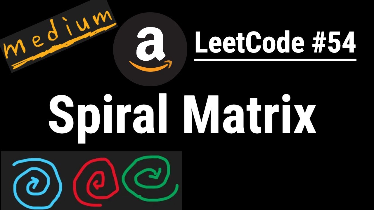 Spiral Matrix - LeetCode #54 with Python, JavaScript, Java and C++