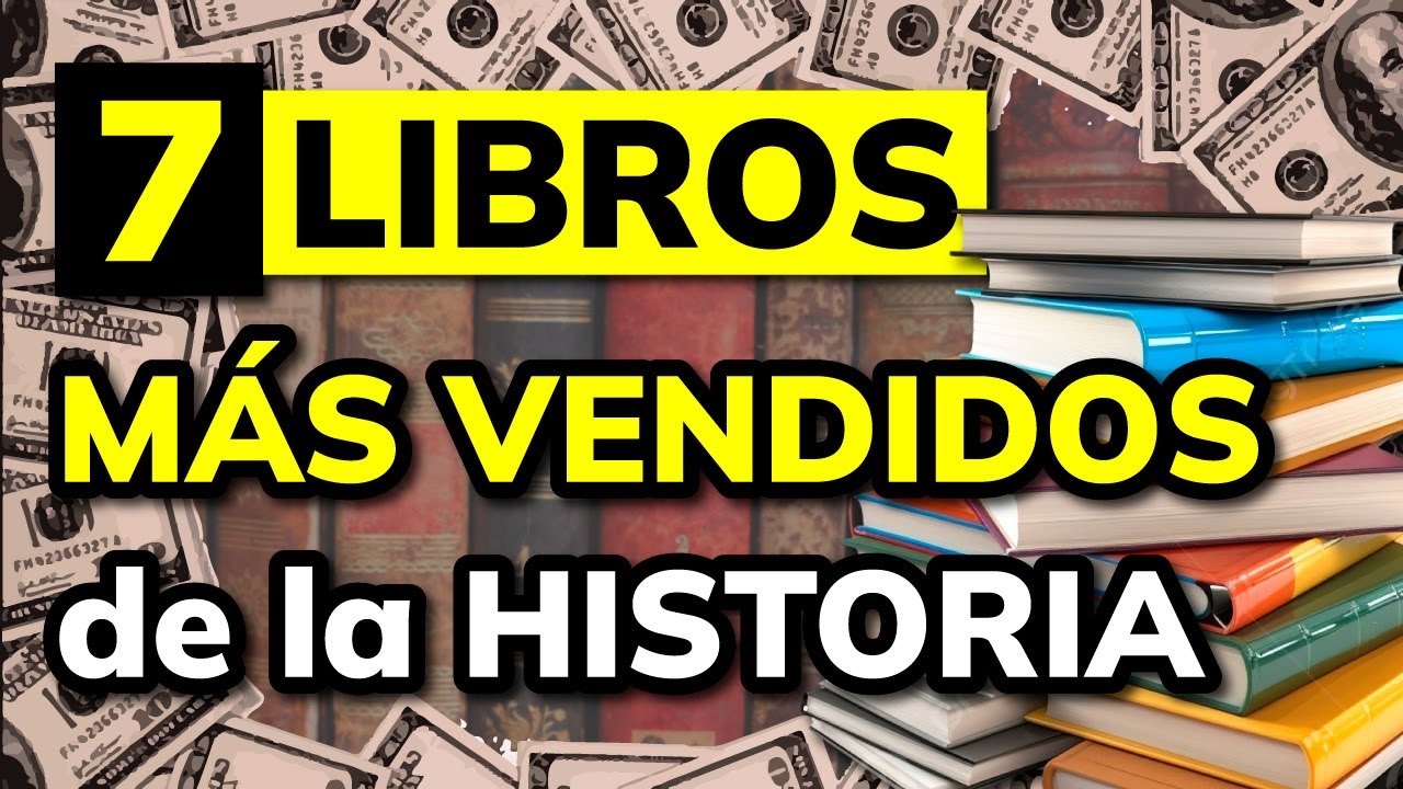 🥇 LOS 7 LIBROS MÁS VENDIDOS DE LA HISTORIA