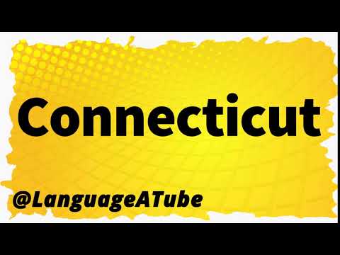 Connecticut Pronunciation ⚡️ How To Pronounce Connecticut!
