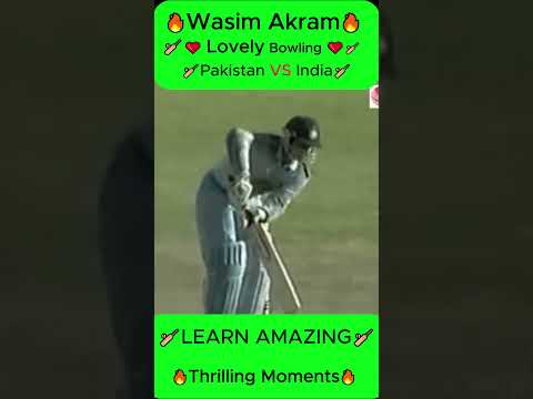 🏏Pakistan VS India🏏🔥Wasim Akram🔥🏏❤️Lovely Bowling❤️🏏Learn Bowling Skills🏏#cricket