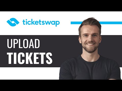How to Upload Tickets on Ticketswap - Full Guide (2025)