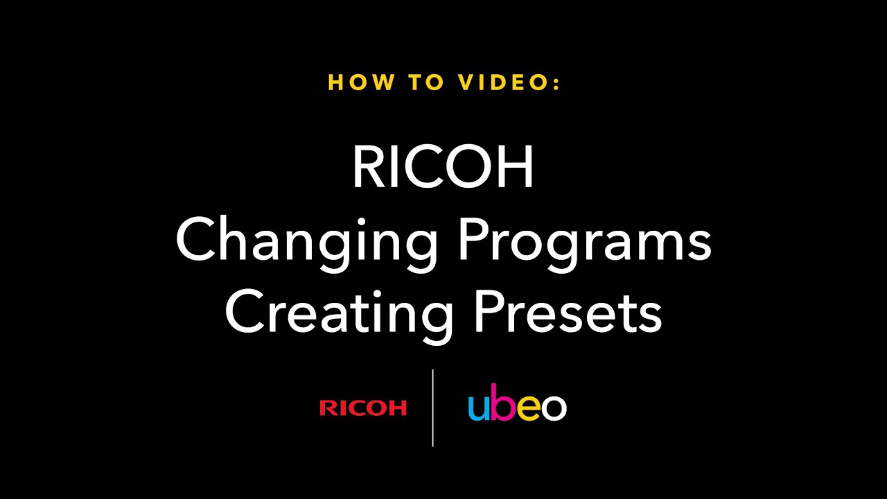 RICOH: Changing Programs & Creating Presets
