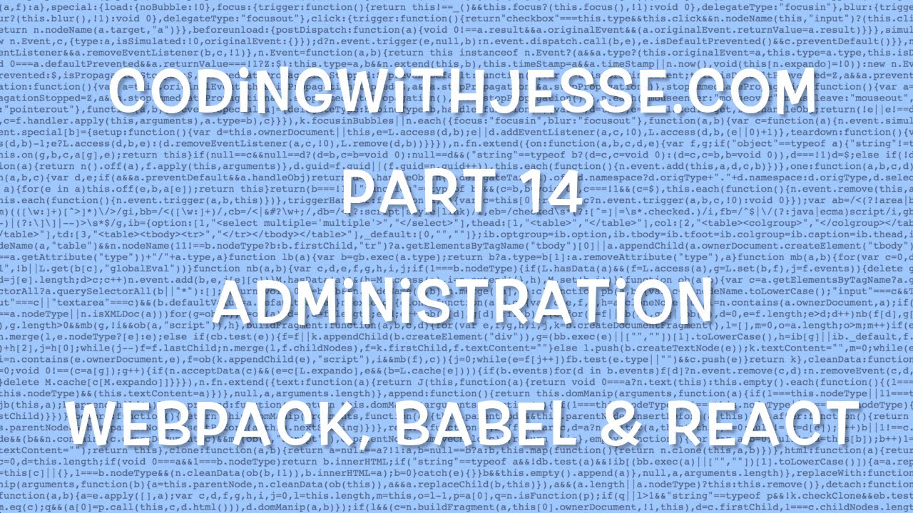 Webpack, Babel & React - #14 - CodingWithJesse.com