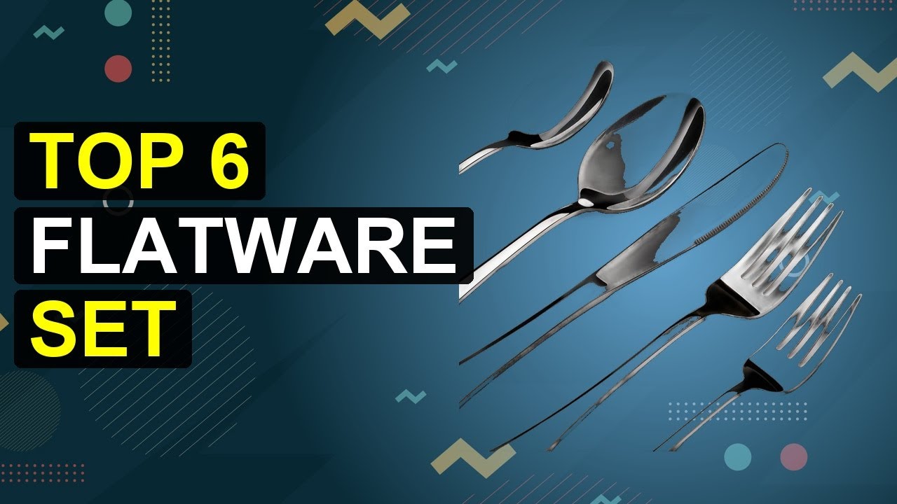 Top 6 Flatware Set | Elegant Flatware Collection