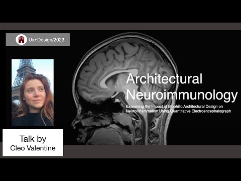Architectural Neuroimmunology, Exploring the Impact of Biophilic Design on Neuroinflammation