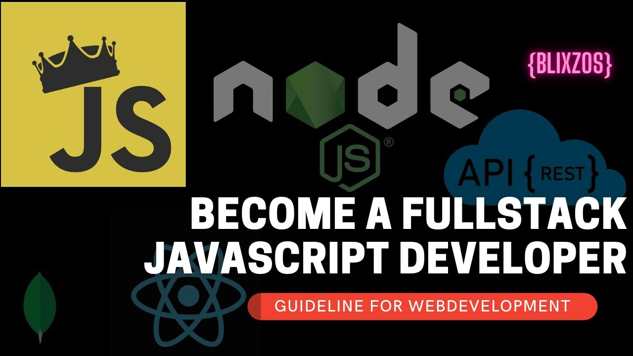 Become A Fullstack JavaScript Developer Guide For Web Development | BLIXZOS