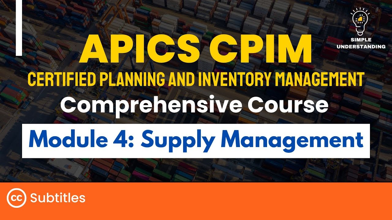 APICS CPIM Module 4 Supply Management Full Course | Explanation & Practice Test (68 MIN)