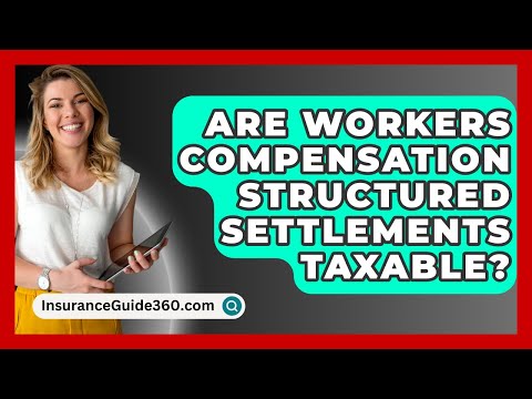 Are Workers Compensation Structured Settlements Taxable? - InsuranceGuide360.com
