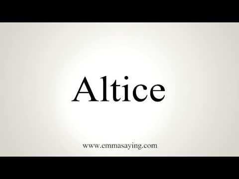 How to Pronounce Altice