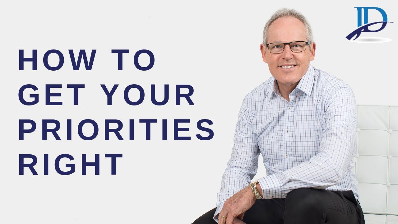How to get your priorities right | John Drury