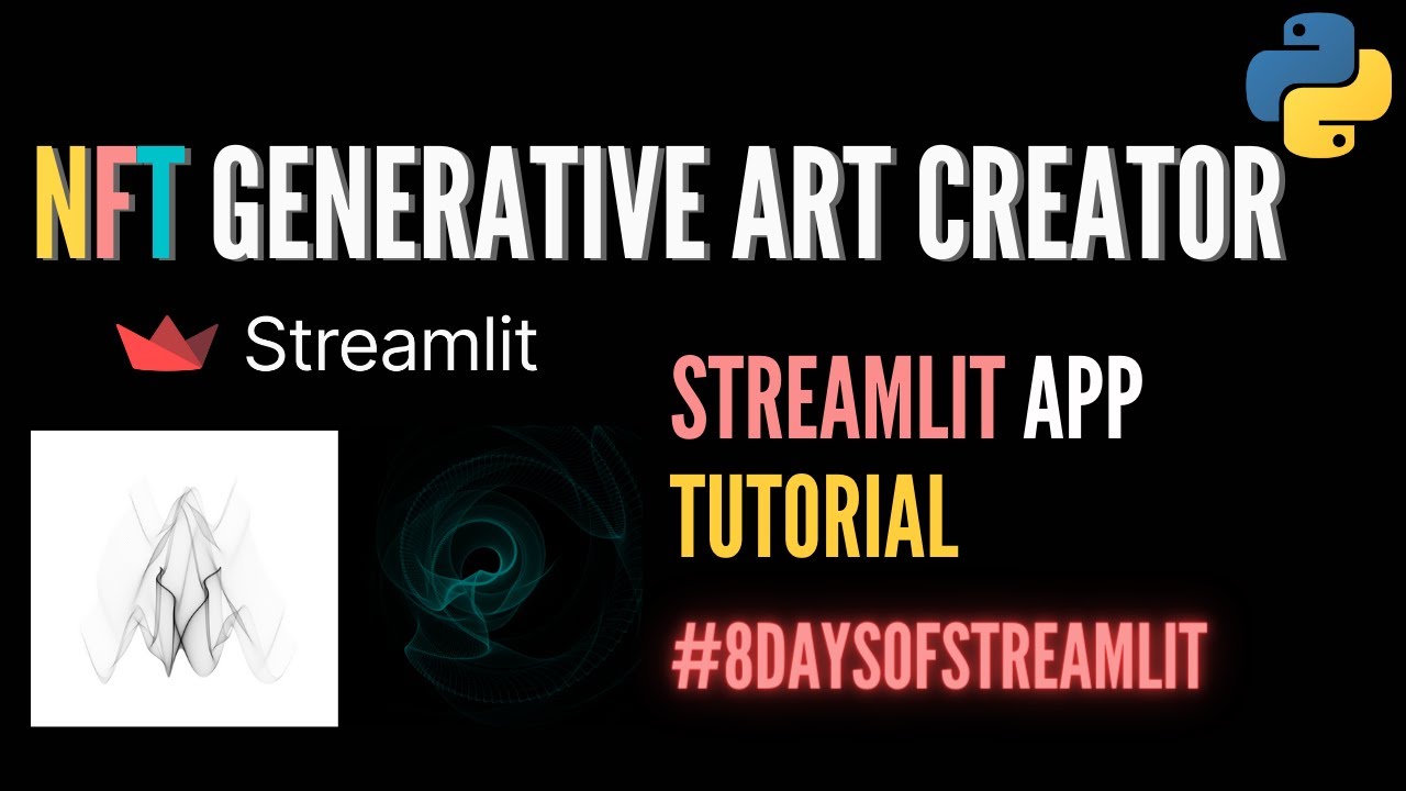 NFT Generative Art Creator in Python Web App Tutorial | #8daysofstreamlit Day 7