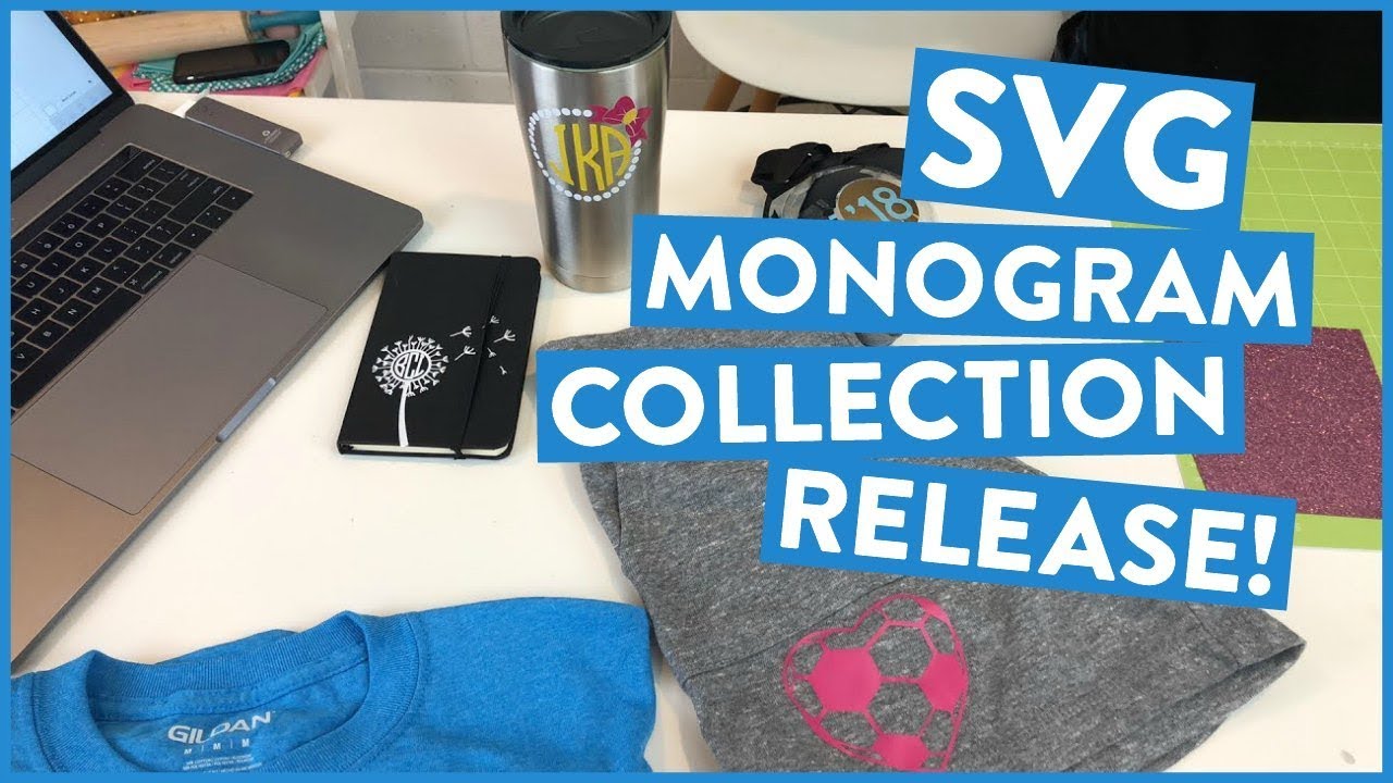 SVG MONOGRAM COLLECTION RELEASE! - Makers Gonna Learn