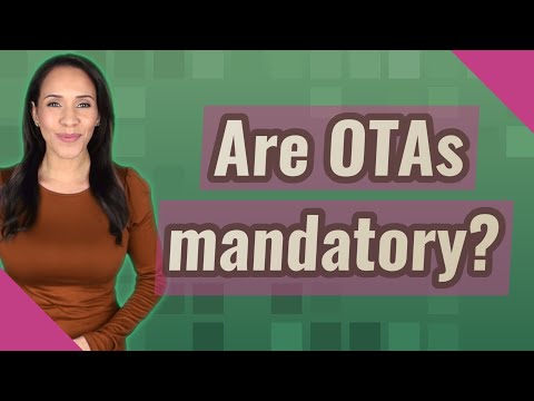 Are OTAs mandatory?
