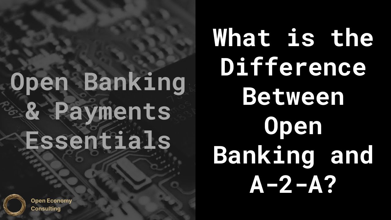 What is the Difference between Open Banking and A-2-A Payments? [Open Banking & Payments Essentials]