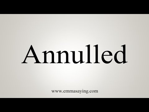 How To Say Annulled