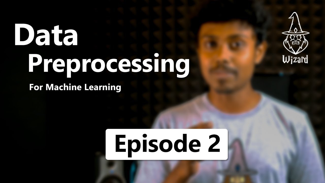 Data Preprocessing for Machine Learning - Episode 2