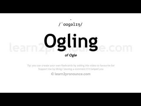 Pronunciation of Ogling | Definition of Ogling