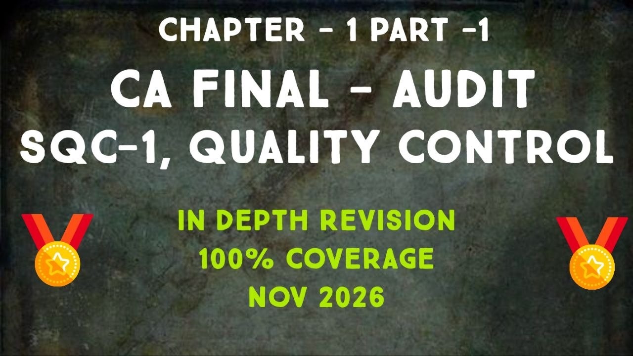 SQC-1 - Quality Control| Revision for CA Final Advanced Auditing| November 2026| (Chapter -1)