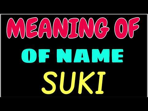 What does the name SUKI mean | SUKI meaning in english | Meaning of name SUKI