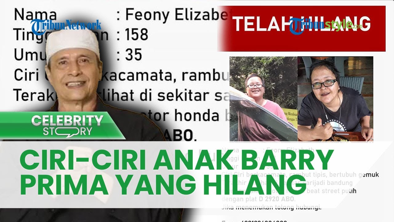 3 Hari Tak Pulang ke Rumah, Ini Ciri-ciri Putri Aktor Laga Barry Prima yang Hilang - Tribun Video