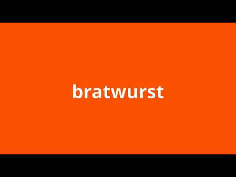what is the meaning of bratwurst