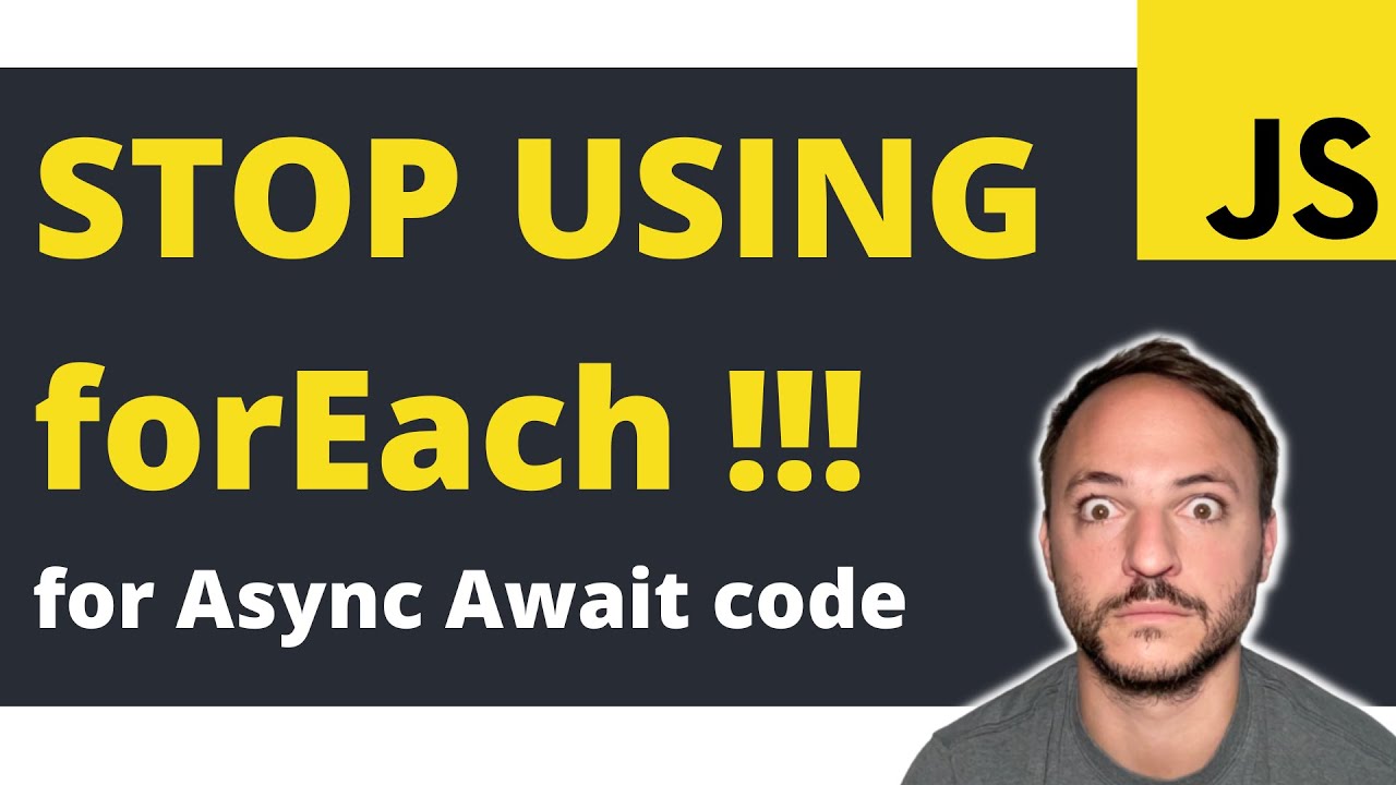 forEach Javascript - STOP USING IT! for Async Await Code | forEach vs for...of