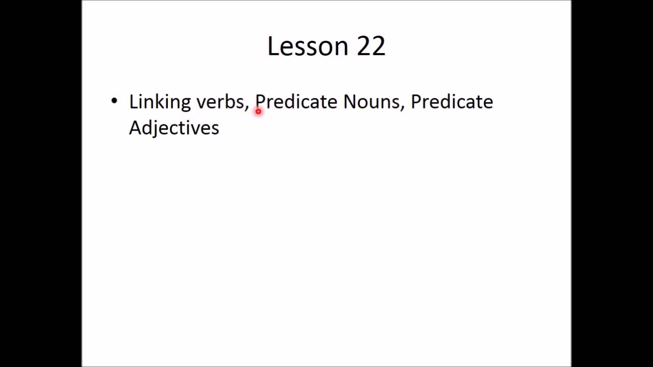 Linking Verbs, Predicate Nouns, and Predicate Adjectives