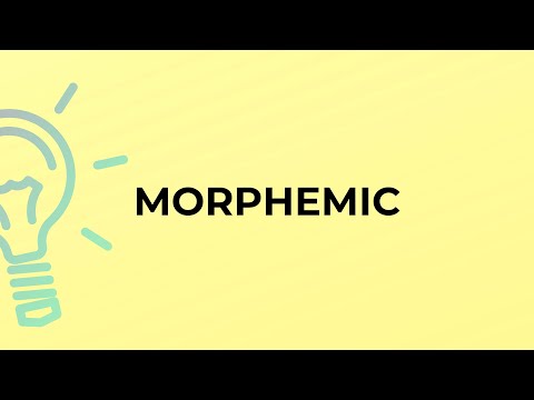 What is the meaning of the word MORPHEMIC?