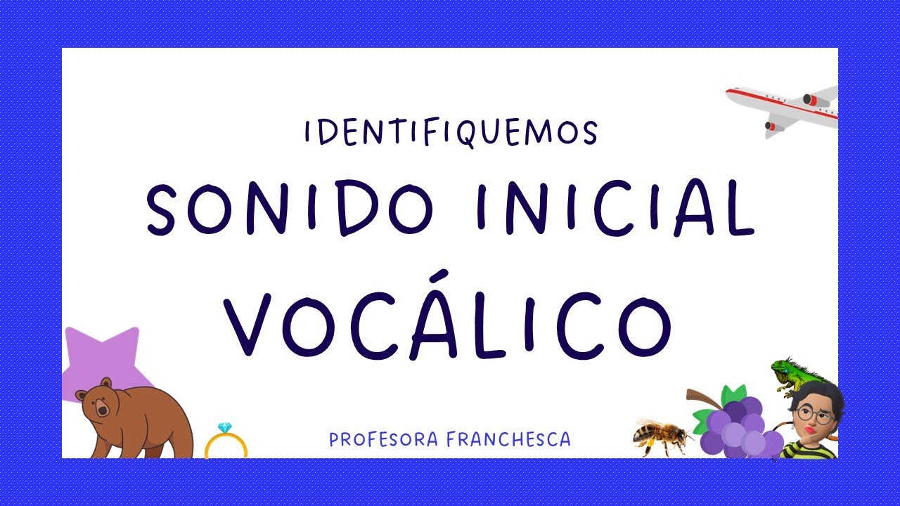 Sonido inicial vocálico | Juego infantil para identificación